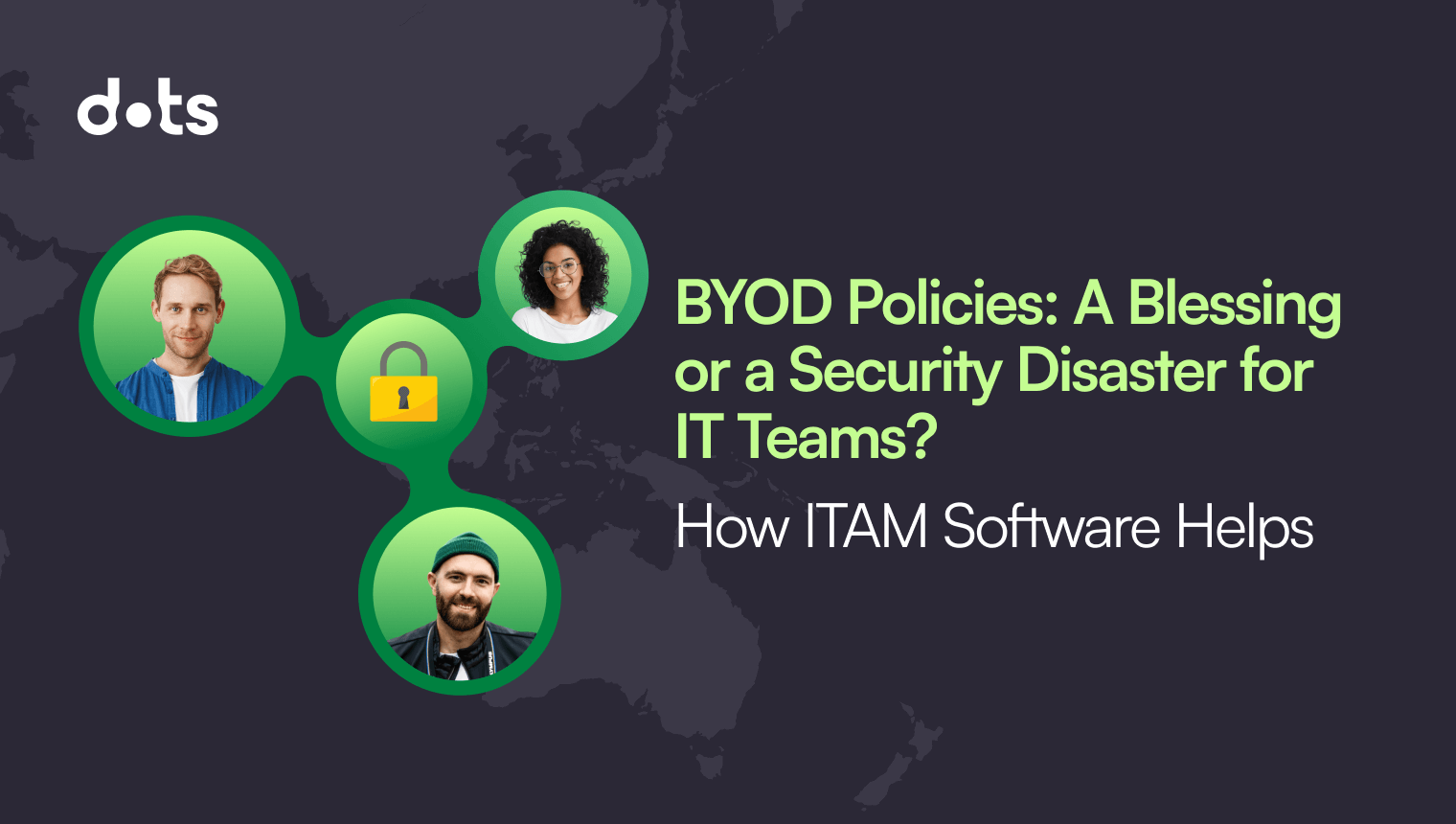 BYOD Policies: A Blessing or a Security Disaster for IT Teams? How ITAM ...
