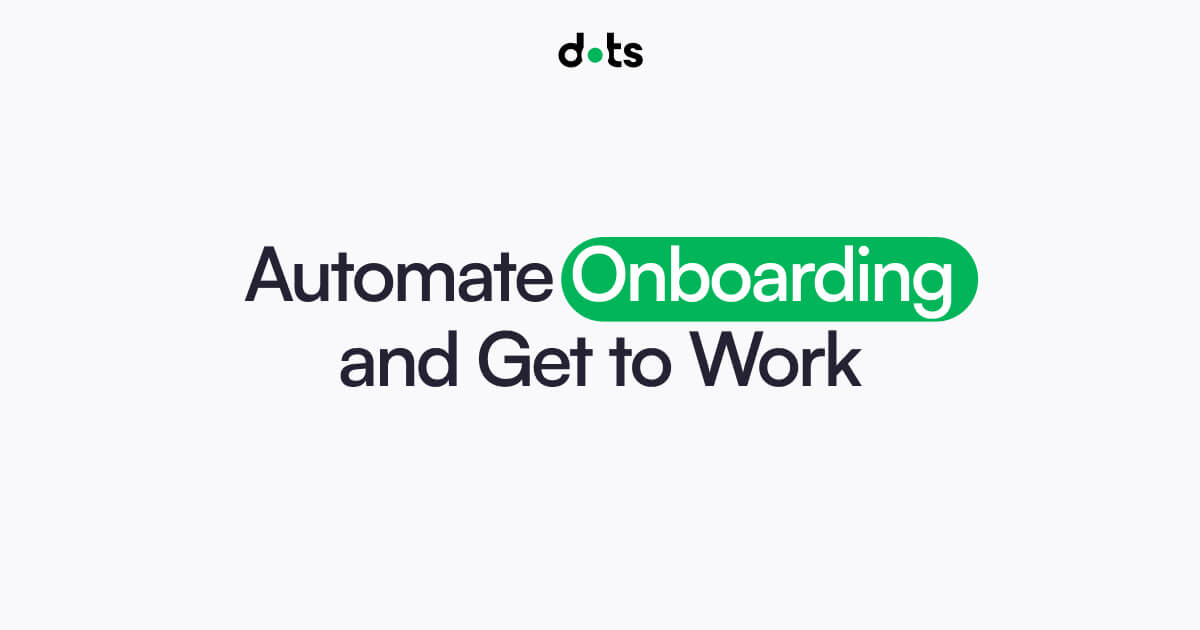 Dots Global Remote Onboarding and Offboarding Solutions